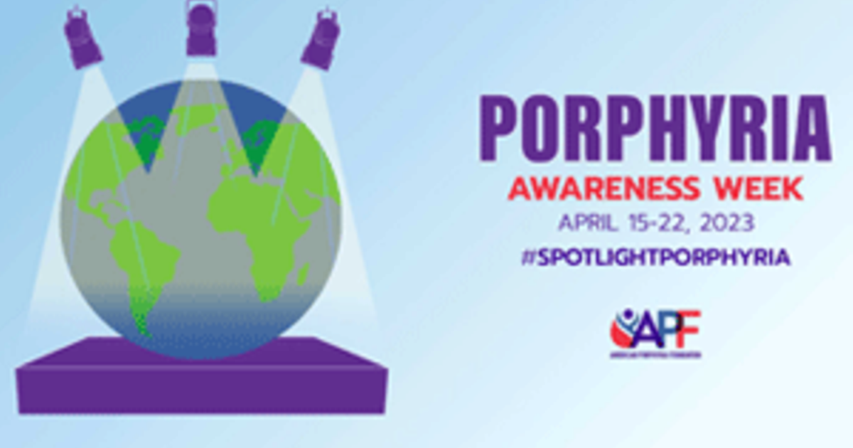 Porphyria Awareness Week 2023 - American Porphyria Foundation